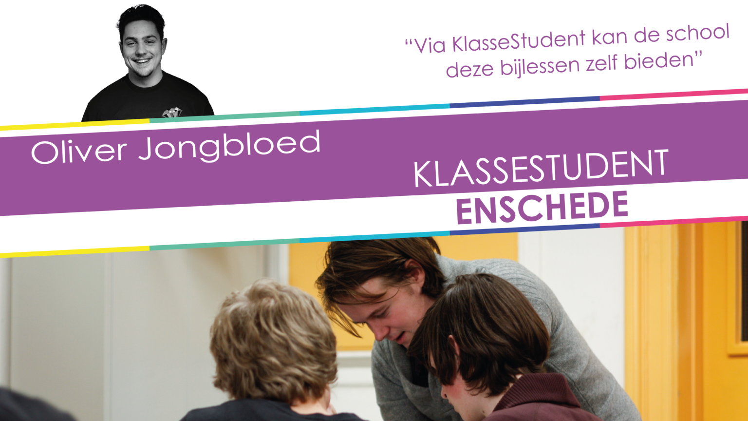 Oliver Jongbloed: "Via KlasseStudent kan de school deze bijlessen zelf ...